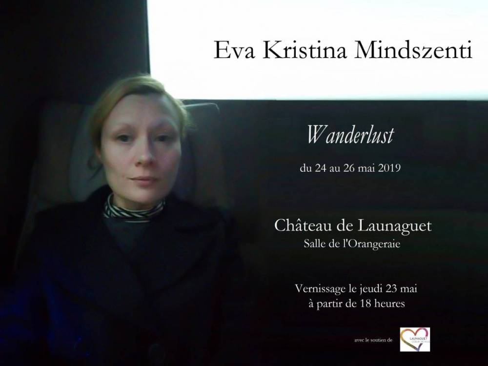Wanderlust, ou l'invitation au voyage d'Eva Kristina Mindszenti ...